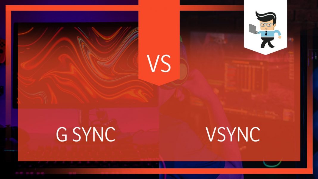 G Sync vs VSync: A Complete Guide To Determine Which One Is Better