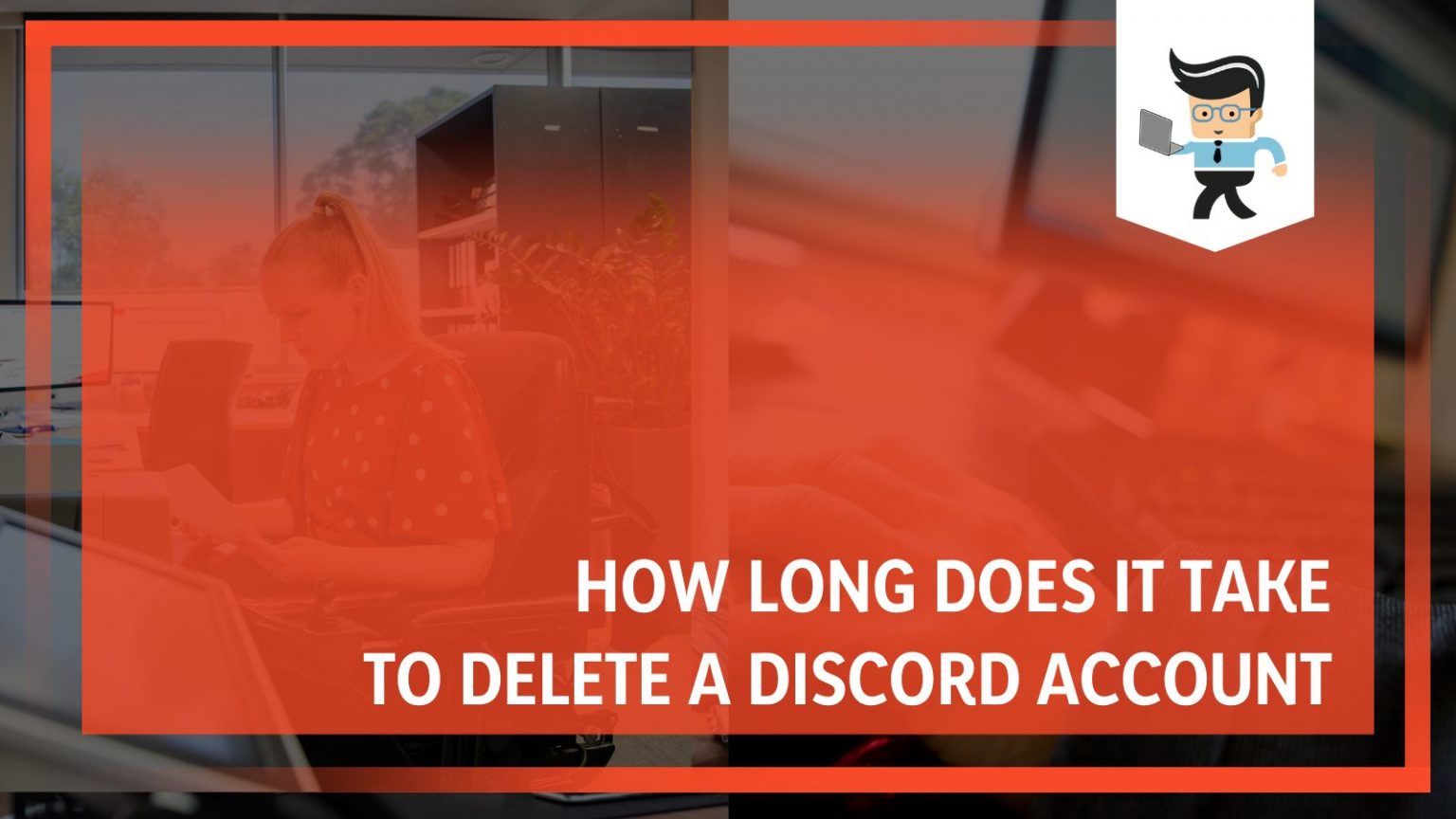 How Long Does It Take To Delete a Discord Account? A Direct Answer