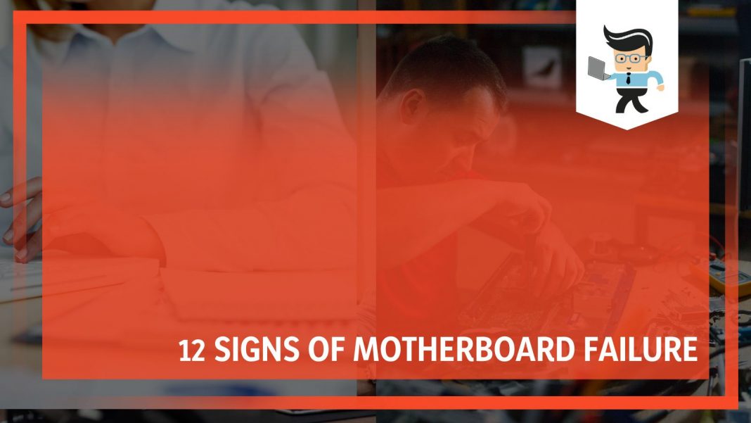 12 Signs of Motherboard Failure: Everything You Need To Know