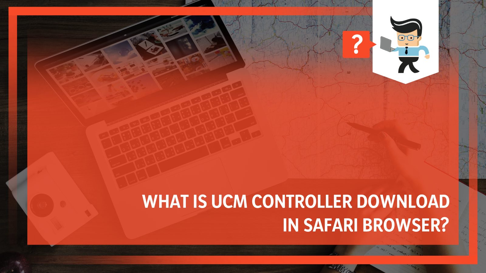 What Is UCM Controller Download in Safari Browser?