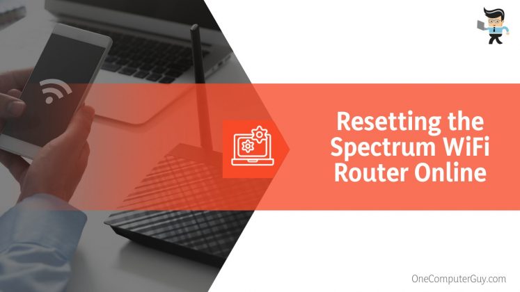 How to Reset Spectrum Router: Getting Your Net Device Back To Normal