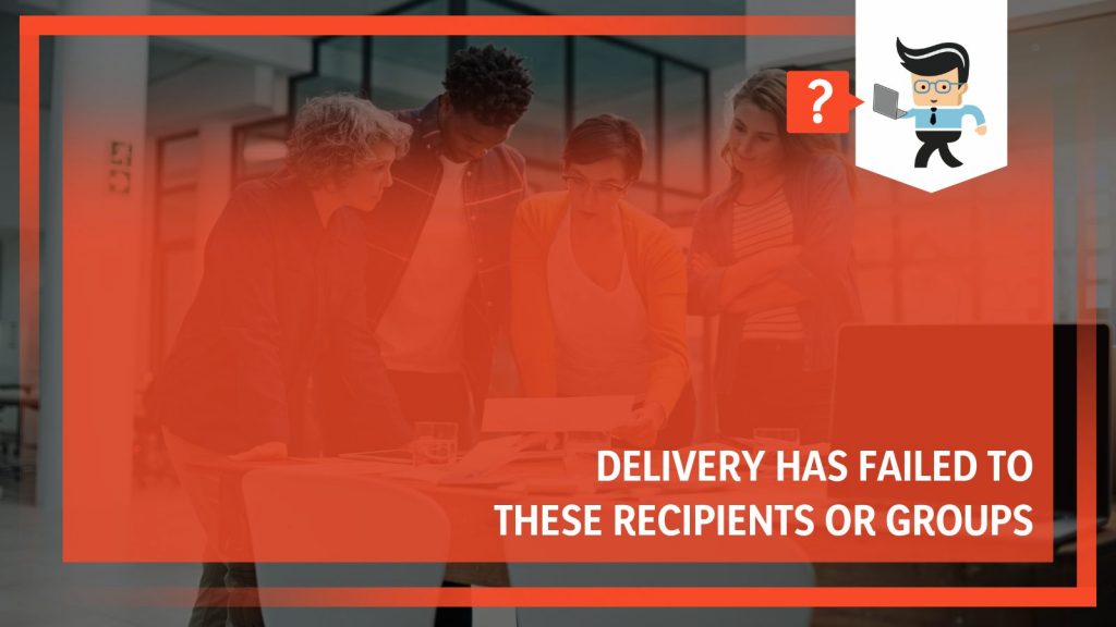 Delivery Has Failed to These Recipients or Groups: The Best Fixes