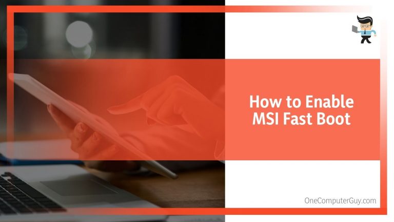 MSI Fast Boot: An Explainer - One Computer Guy