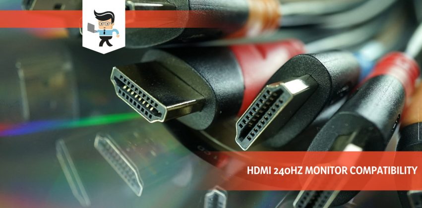 HDMI 240HZ Monitor Compatibility: A Complete Guide To Making It Work