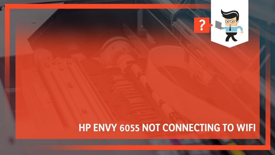 HP Envy 6055 Not Connecting to WiFi: Causes and Effective Solutions