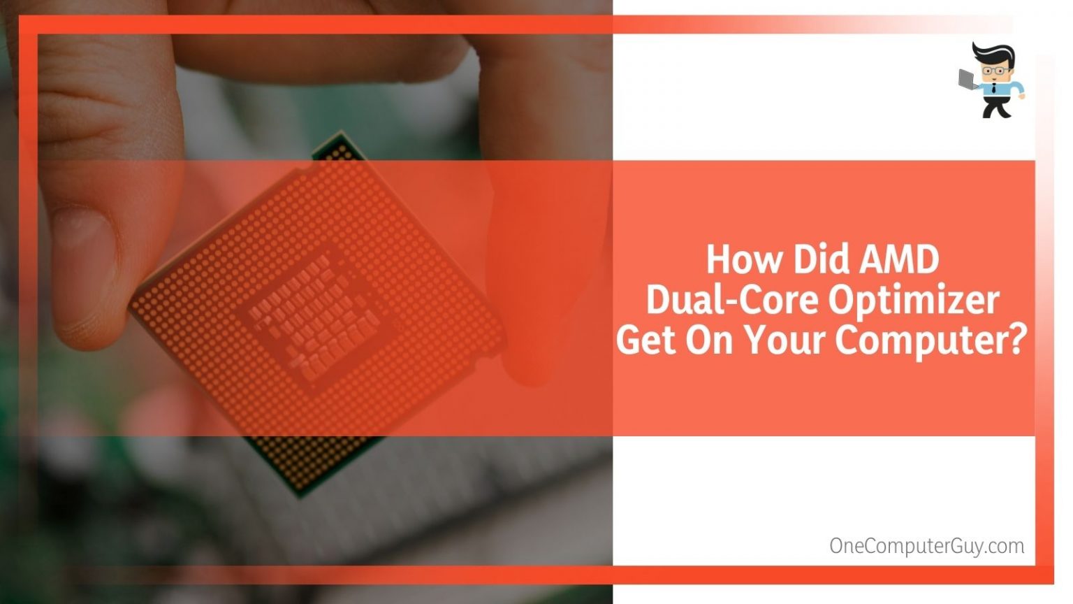 What Is The AMD Dual-Core Optimizer? - One Computer Guy