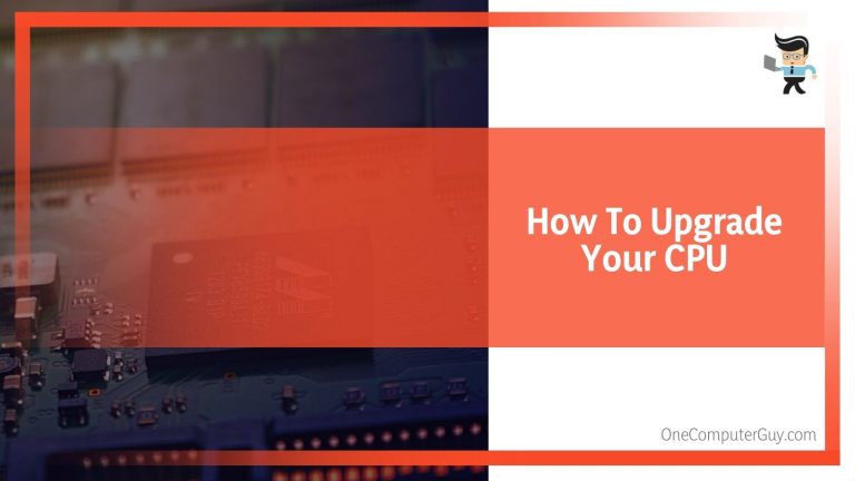 When Should I Upgrade My CPU? We Answer. - One Computer Guy