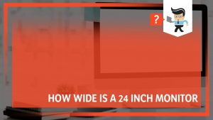 How Wide Is a 24 Inch Monitor? Taking Measurements the Right Way