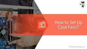 PC Airflow Optimization: A Complete Guide To Setting up PC Fans