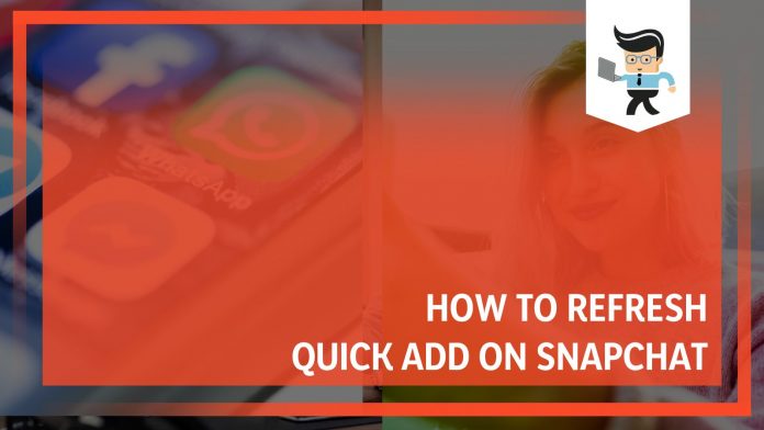 How To Refresh Quick Add On Snapchat: What Professionals Do