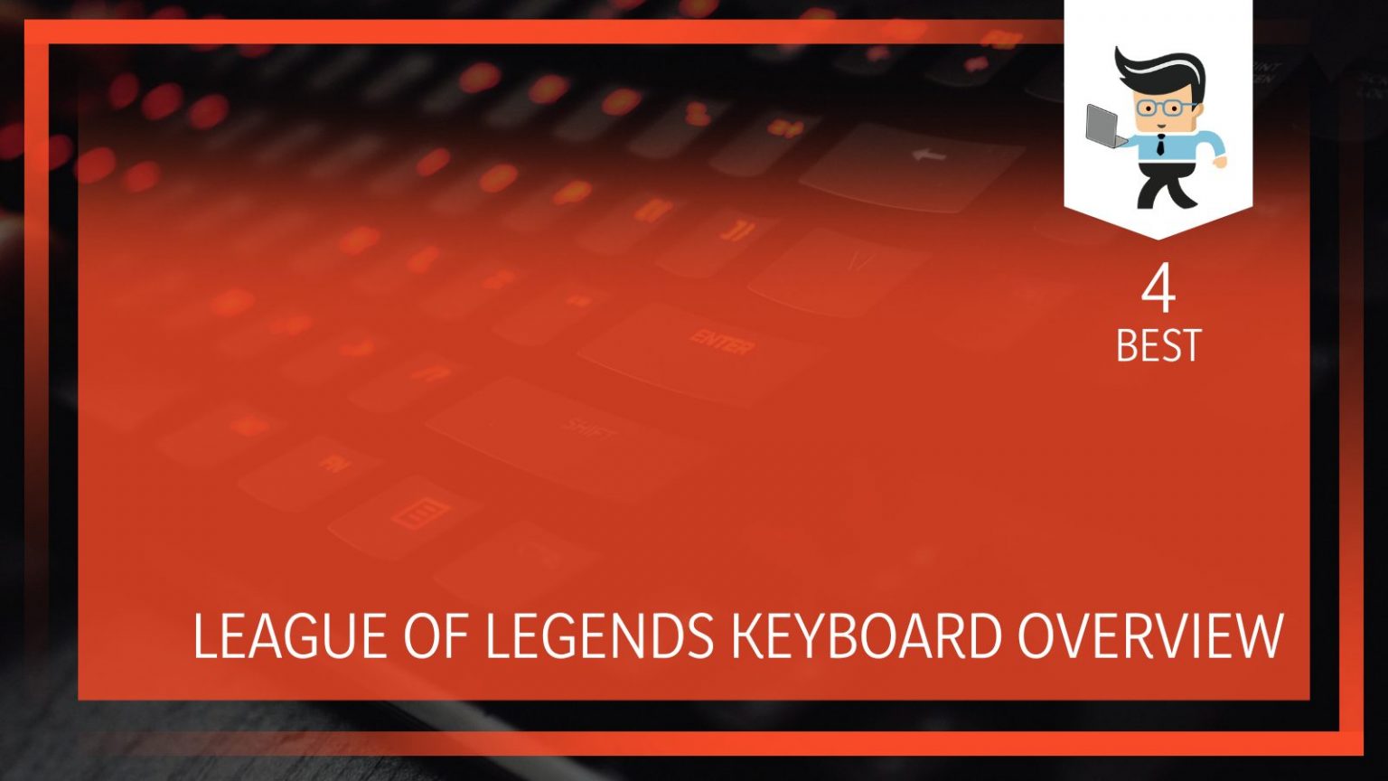 4 Best League Of Legends Keyboards Overview