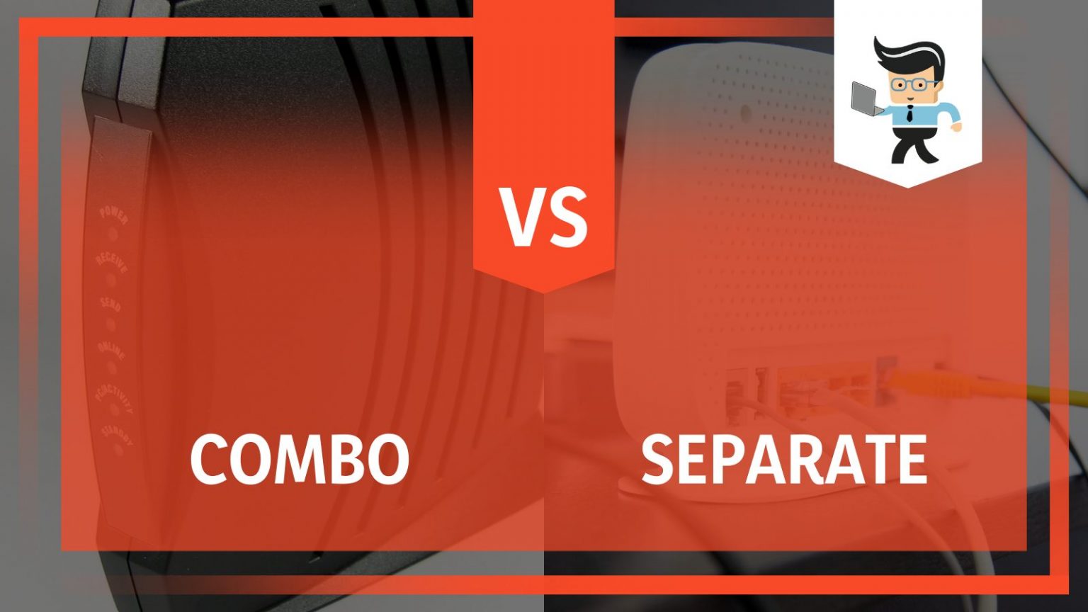 Modem Router Combo vs Separate: A Detailed Comparison