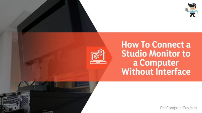How To Connect Studio Monitors to Computer the Easy Way: A Guide