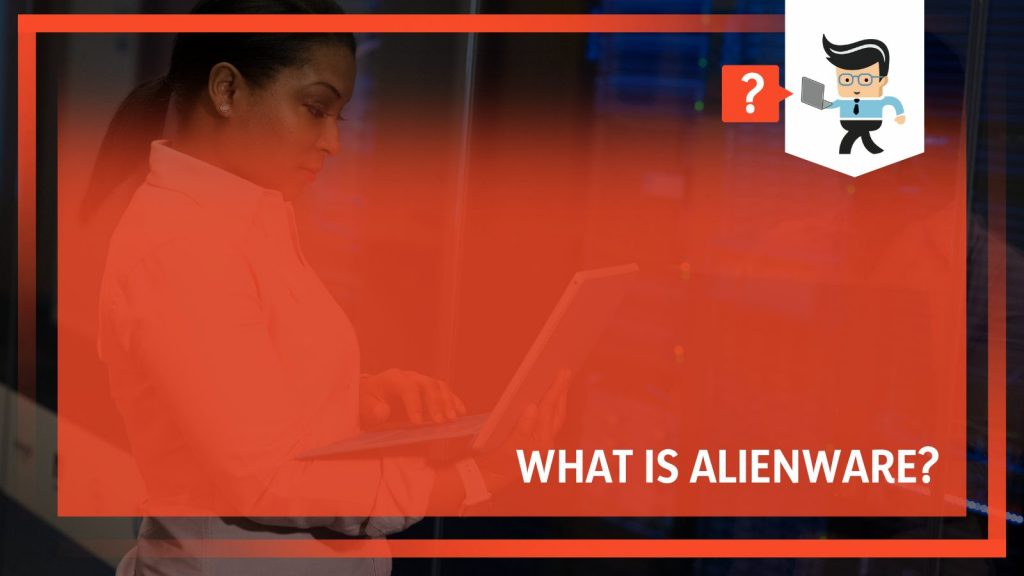 What Is Alienware? A Complete Guide to This Powerful Brand