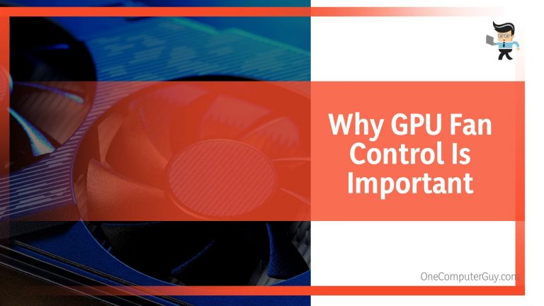 GPU Fan Control: How To Adjust GPU Fans To Prevent Overheating