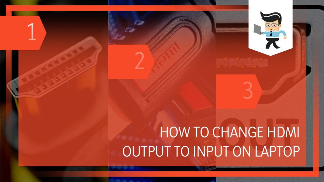 How To Change HDMI Output To Input on Laptop: Key Info