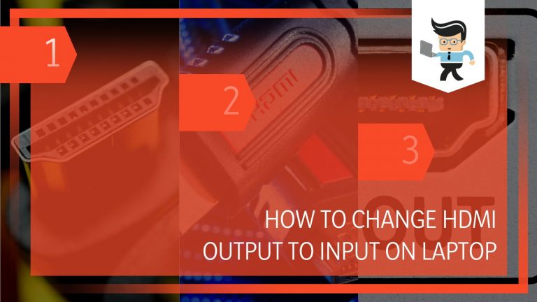How To Change HDMI Output To Input on Laptop: Key Info
