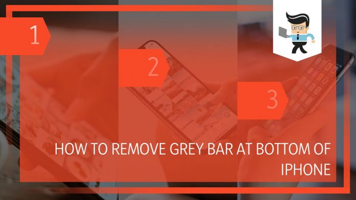 How To Remove Grey Bar At Bottom of iPhone: 4 Easy Steps