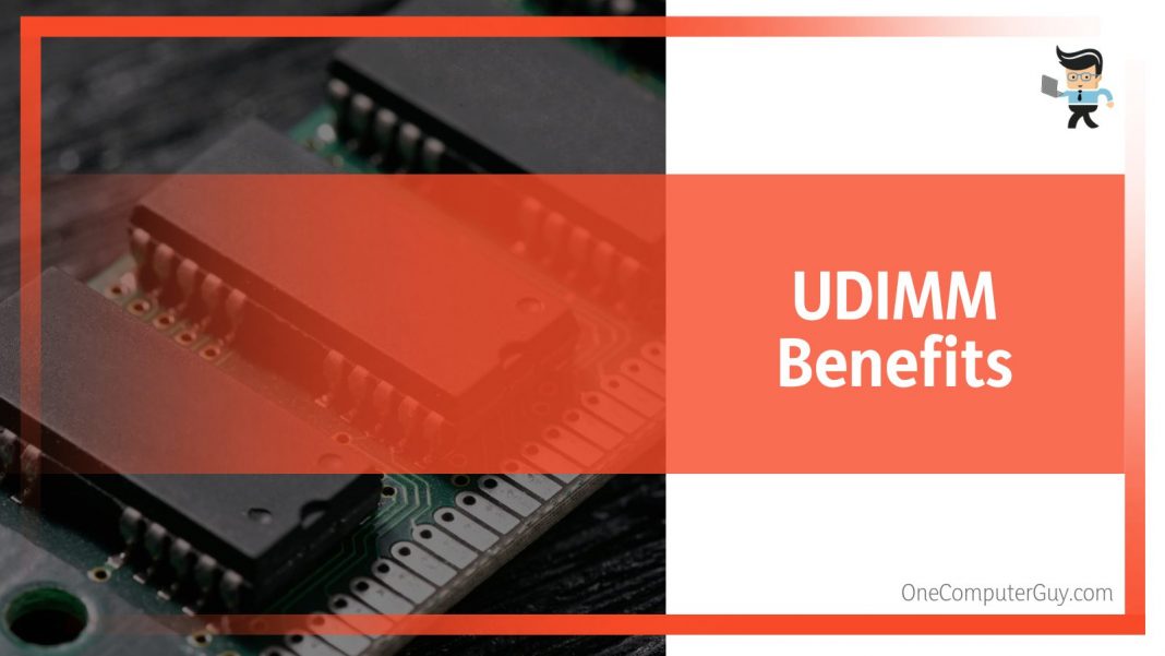 UDIMM vs DIMM: The Differences Between the Memory Modules