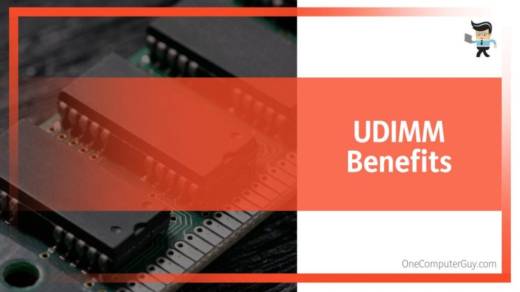 UDIMM vs DIMM: The Differences Between the Memory Modules