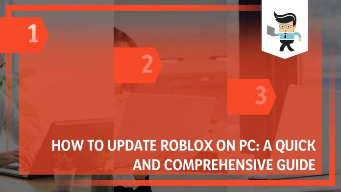 How to Update Roblox on PC: A Quick and Comprehensive Guide