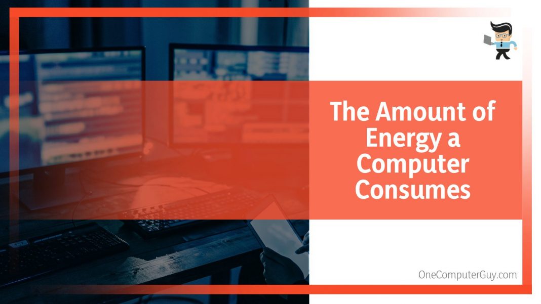 How Many Amps Does a Computer Use? Going Into the Details