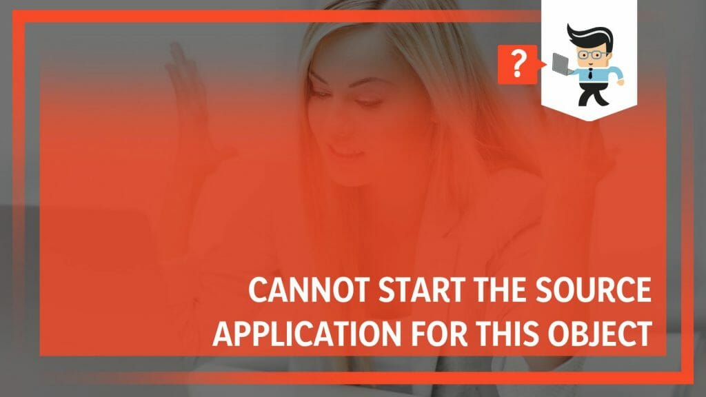 Cannot Start the Source Application for This Object: Fixes