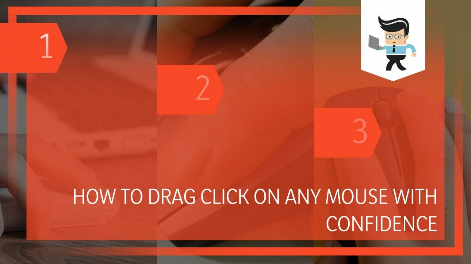 How to Drag Click on Any Mouse With Confidence