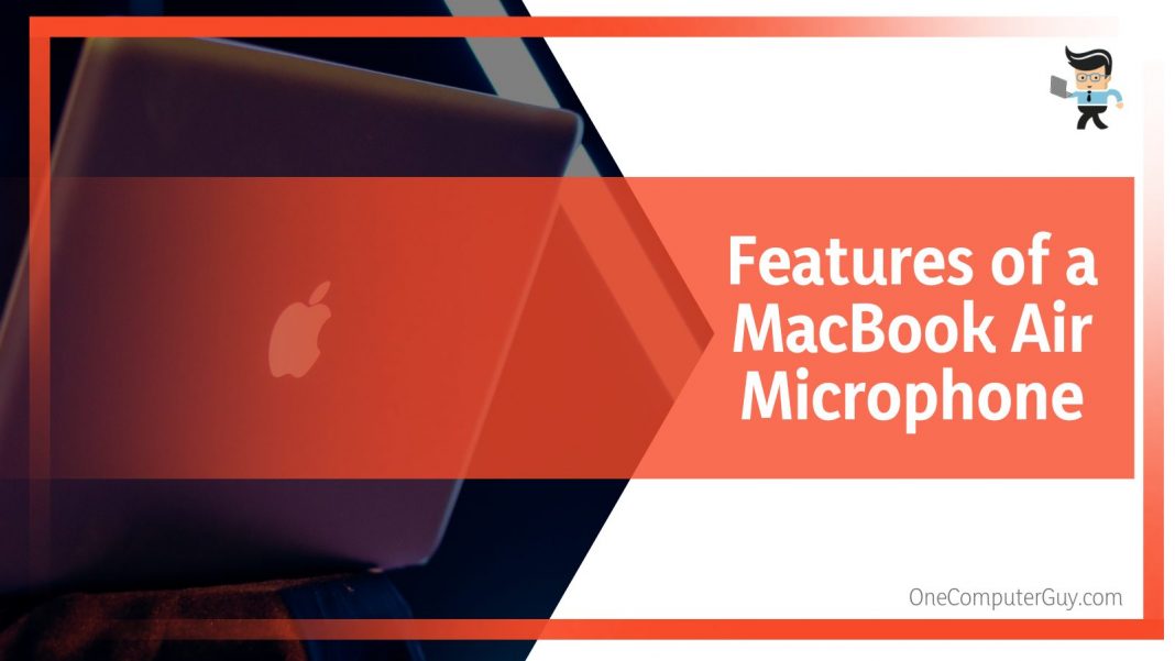 Where Is Microphone on MacBook Air and How Good Is It?