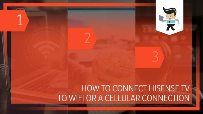 How To Connect Hisense TV to Wifi or a Cellular Connection?