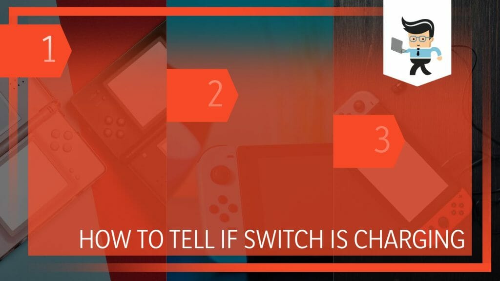 How To Tell If Switch Is Charging: 3 Easy Steps To Know