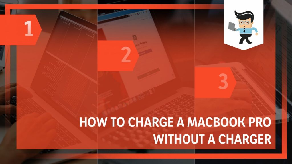 How to Charge a MacBook Pro Without a Charger: 3 Easy Steps