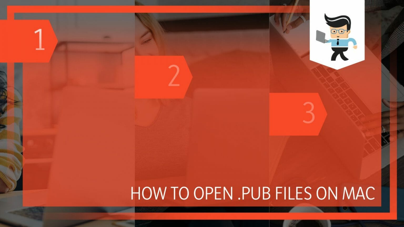 How to Open.PUB Files on Mac: Read and Learn Anytime
