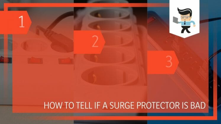 How To Tell If a Surge Protector Is Bad? 4 Steps To Be Sure