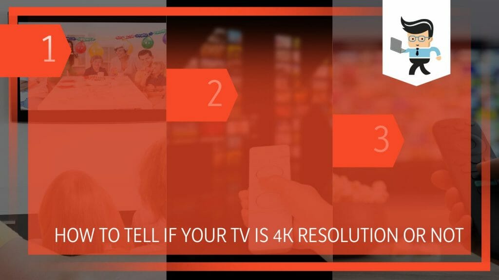 How To Tell if Your TV Is 4K Resolution or Not?