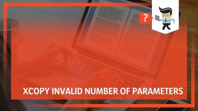 Xcopy Invalid Number of Parameters: Causes and Solutions Xcopy Invalid Number of Parameters: Causes and Solutions