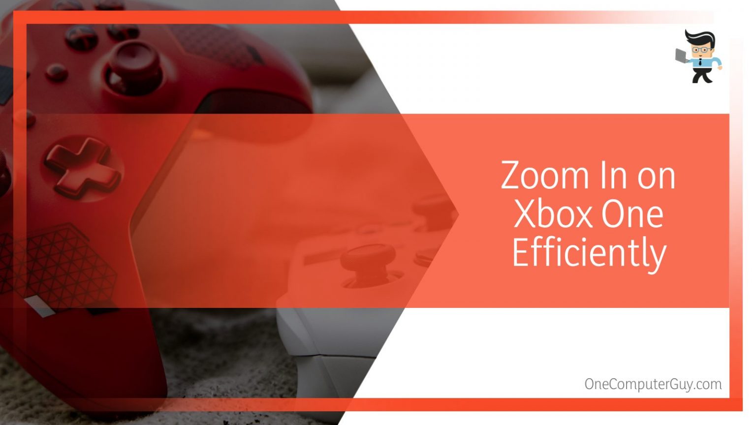 How to Zoom Out on Xbox One: Using the Best Steps Possible