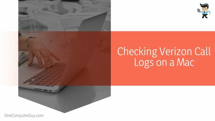 How To View Call Logs on Verizon Website or Application?