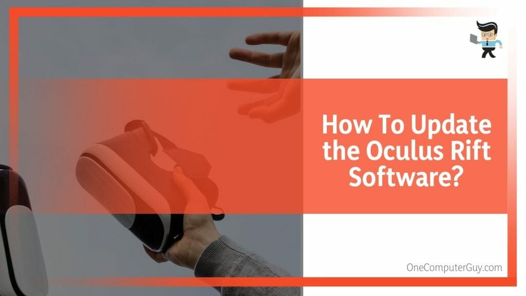 How To Uninstall Oculus Rift? A Complete Step-By-Step Guide