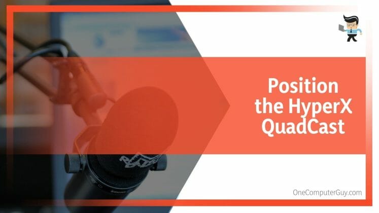 How To Make HyperX QuadCast Sound Better? Top 5 Ways