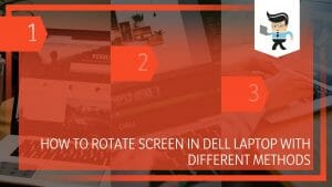 How To Rotate Screen in Dell Laptop With Different Methods