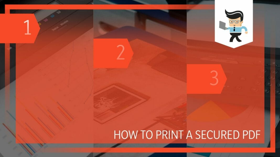 How to Print a Secured PDF: Unrestricted File Access