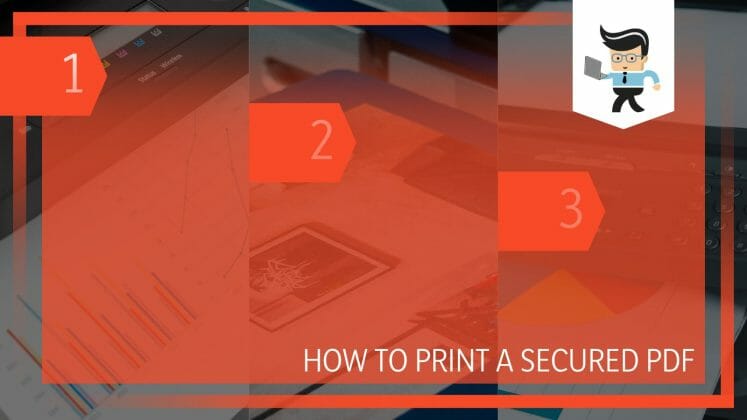 How to Print a Secured PDF: Unrestricted File Access