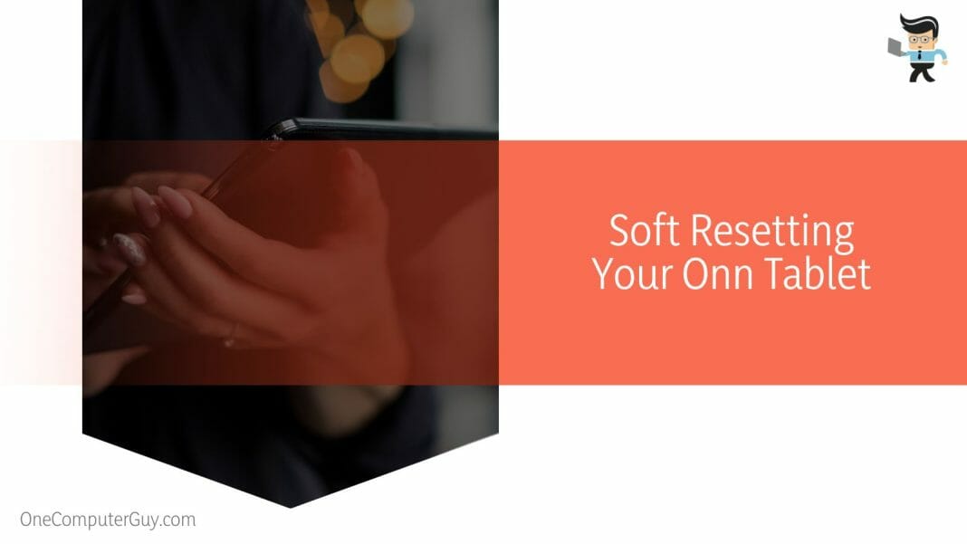 How to Reset Onn Tablet: Giving Your Device a New Start