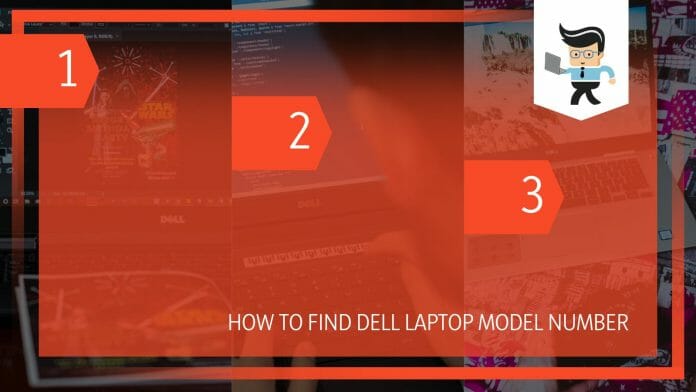 How to Find Dell Laptop Model Number in Three Steps