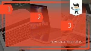 How to Clip Stuff on PC Like a Pro: Top 6 Practical Methods