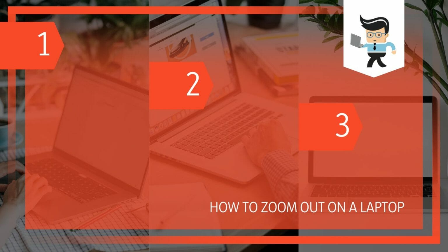 How to Zoom Out on a Laptop: A Quick Three-Step Process