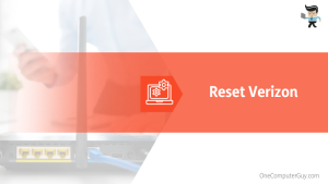 How to Reset Verizon Router in 4 Straightforward Steps