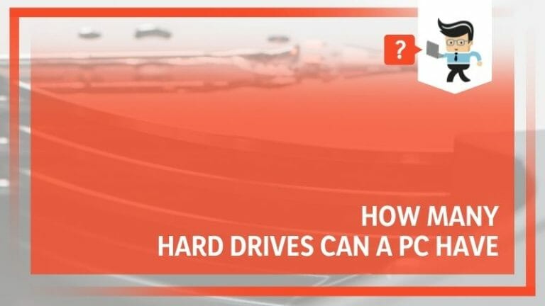 How Many Hard Drives Can a PC Have? Your Ultimate Guide