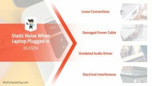 Static Noise When Laptop Plugged In: 8 Common Reasons